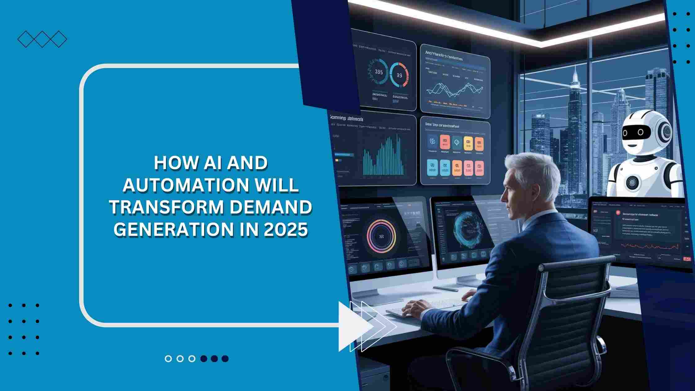 How AI and Automation Will Transform Demand Generation in 2025
